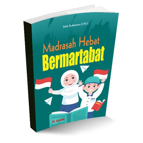 Madrasah Hebat Bermartabat – Hikam Media Utama