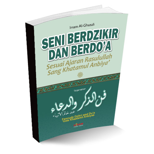 Seni Berdzikir dan Berdo’a Sesuai Ajaran Rasulullah Sang Khatamul ...